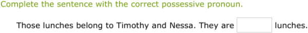 IXL - Use possessive pronouns (Grade 6 English practice)