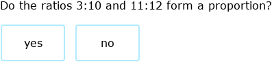 IXL - Do the ratios form a proportion? (Grade 8 maths practice)