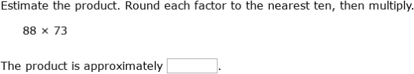 IXL - Estimate products (Grade 4 maths practice)