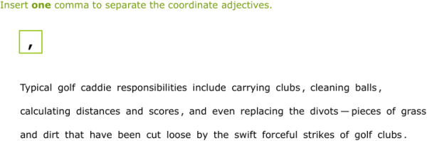 IXL - Commas with coordinate adjectives (Grade 6 English practice)