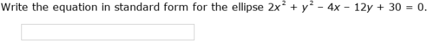 IXL - Convert equations of ellipses from general to standard form ...