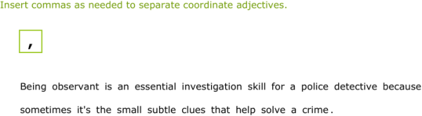 IXL - Commas with coordinate adjectives (Grade 9 English practice)
