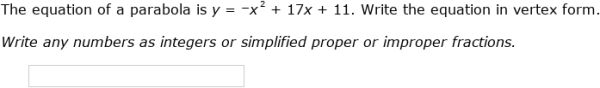 IXL - Convert equations of parabolas from general to vertex form (Grade ...