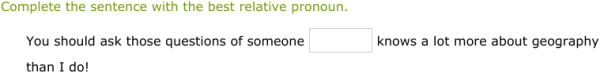 IXL - Use relative pronouns: who and whom (Grade 6 English practice)